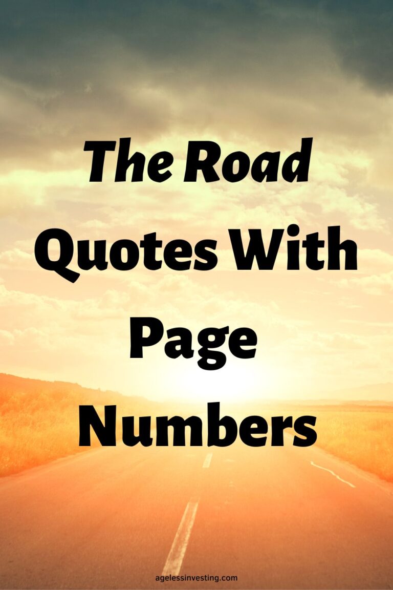44 The Road Quotes With Page Numbers | Ageless Investing