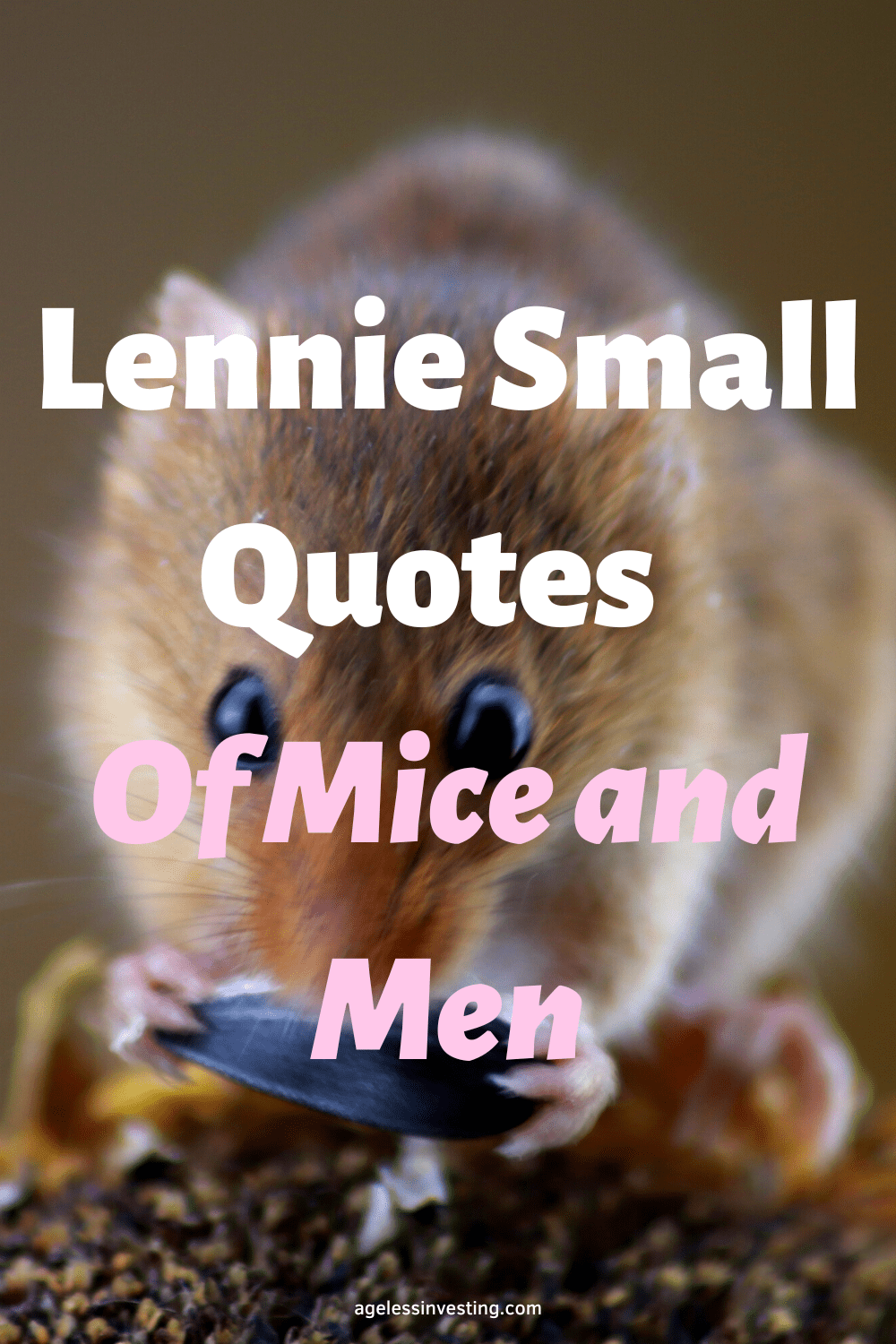 31 Lennie Small Quotes And Page Numbers Of Mice and Men | Ageless Investing
